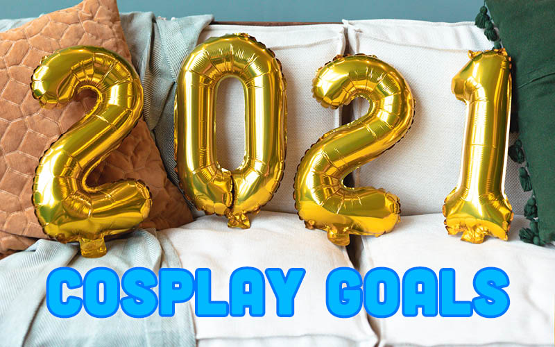 2021 Cosplay Goals – Ashweez Cosplay